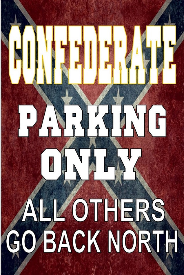 Confederate Only Go Back North Photo Parking Sign – Auto License Plates ...