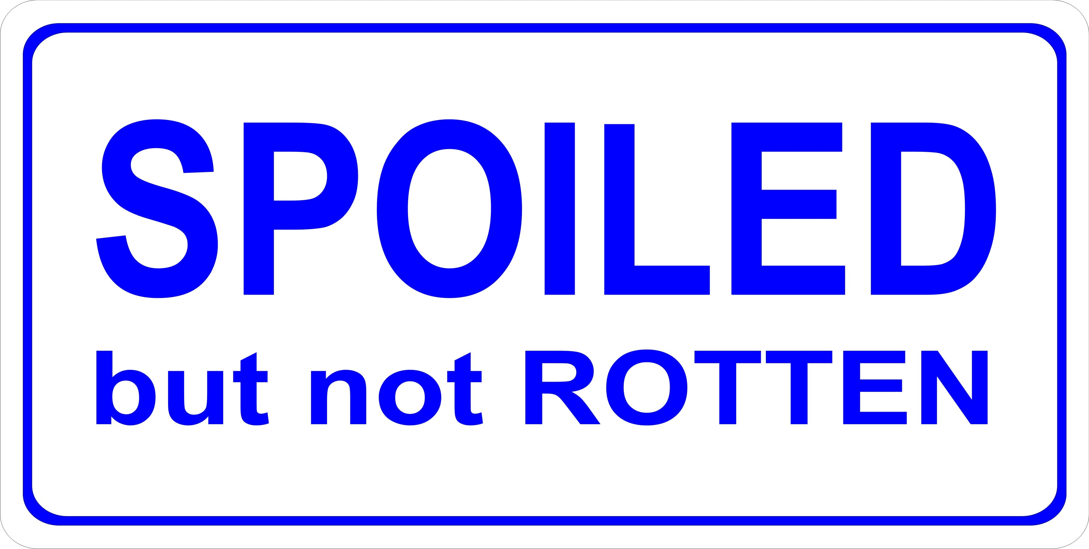 Spoiled But Not Rotten Photo License Plate – Auto License Plates Frames