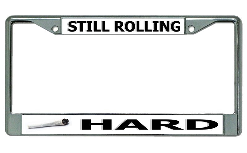 Still Rolling Hard Chrome License Plate Frame – Auto License Plates Frames