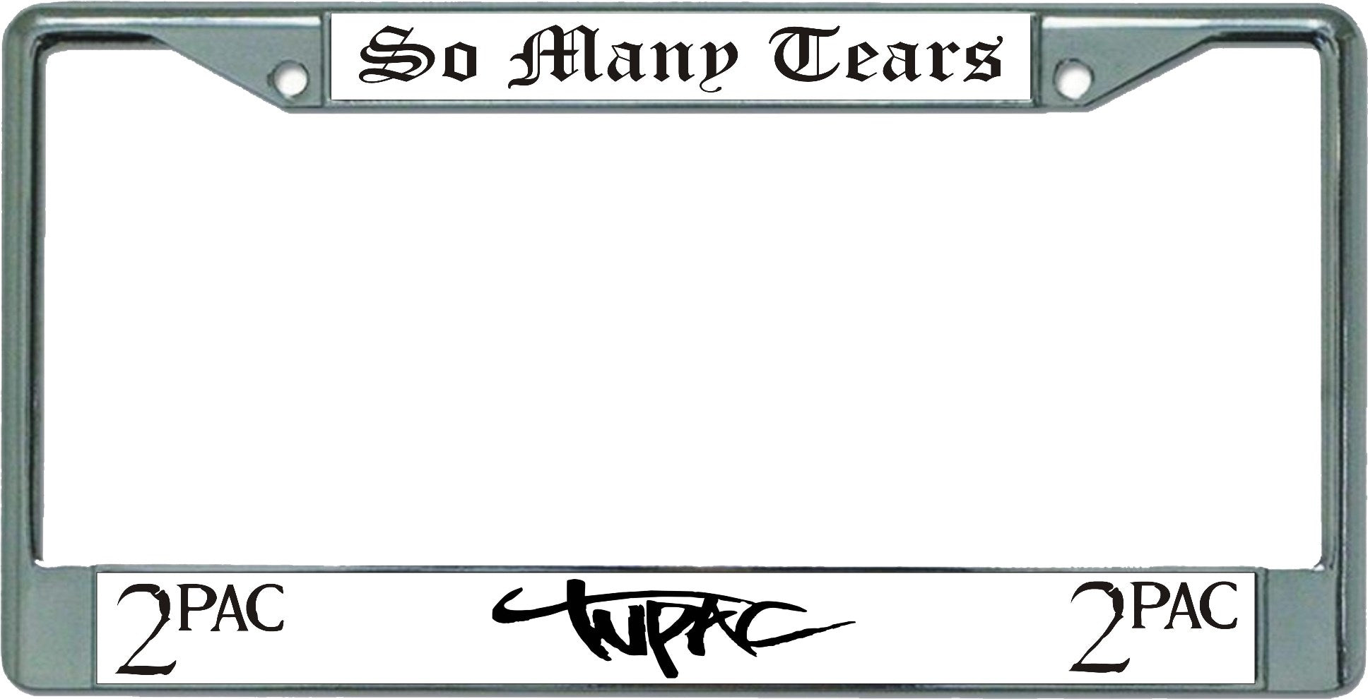 Tupac So Many Tears Chrome License Plate Frame – Auto License Plates Frames