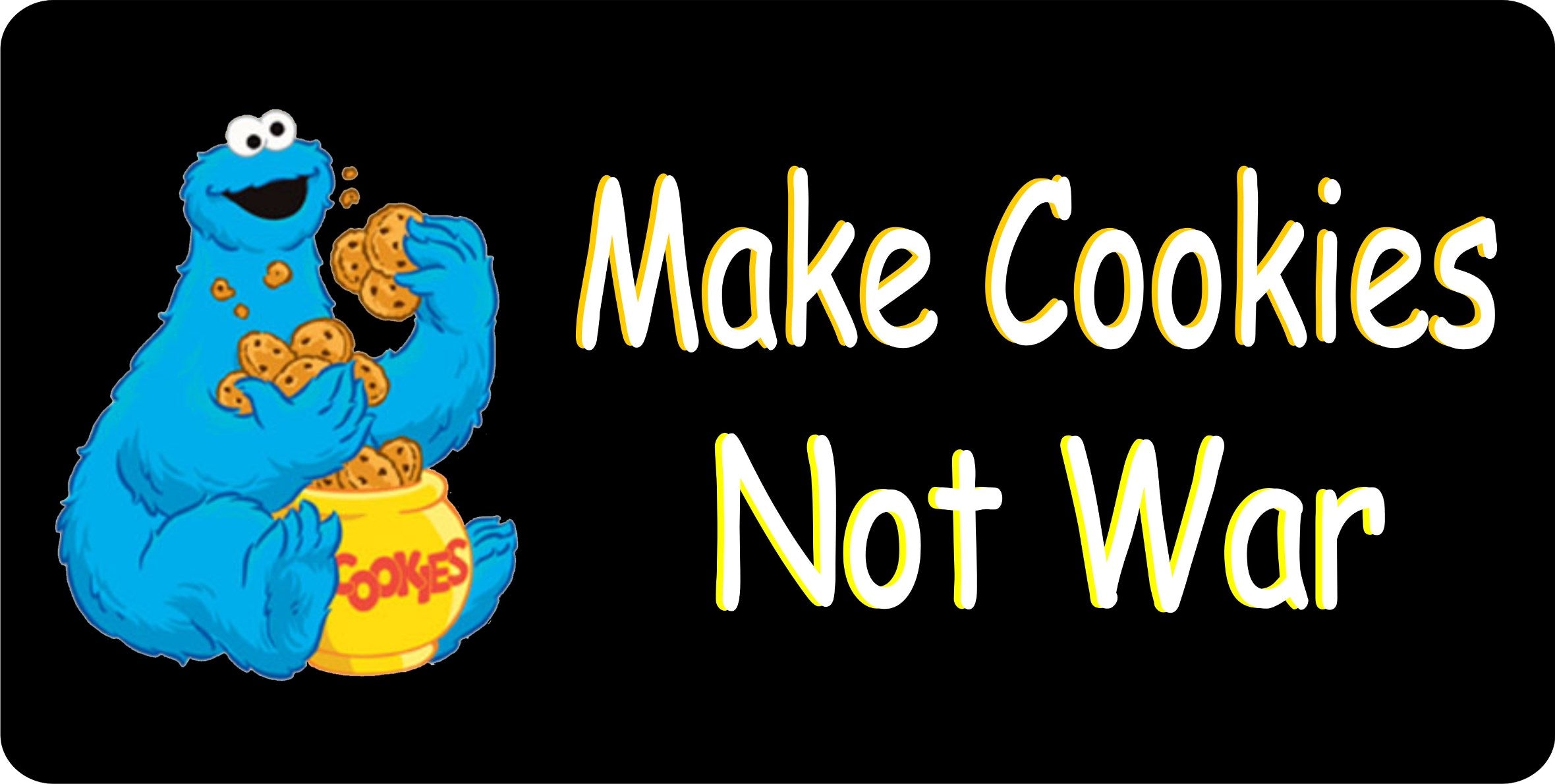 Make Cookies Not War Photo License Plate – Auto License Plates Frames