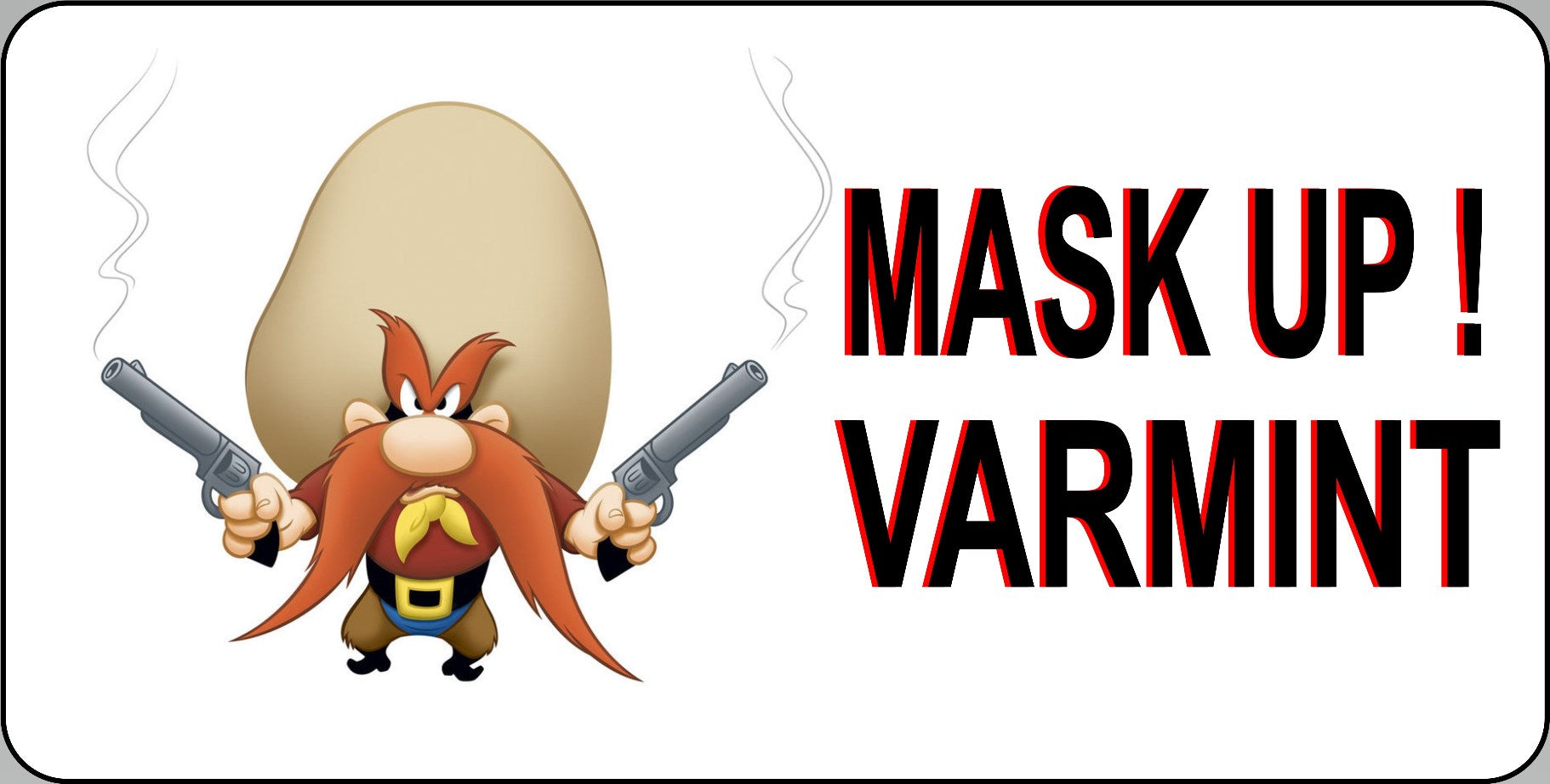 Yosemite Sam Mask Up Varmint Photo License Plate – Auto License Plates ...