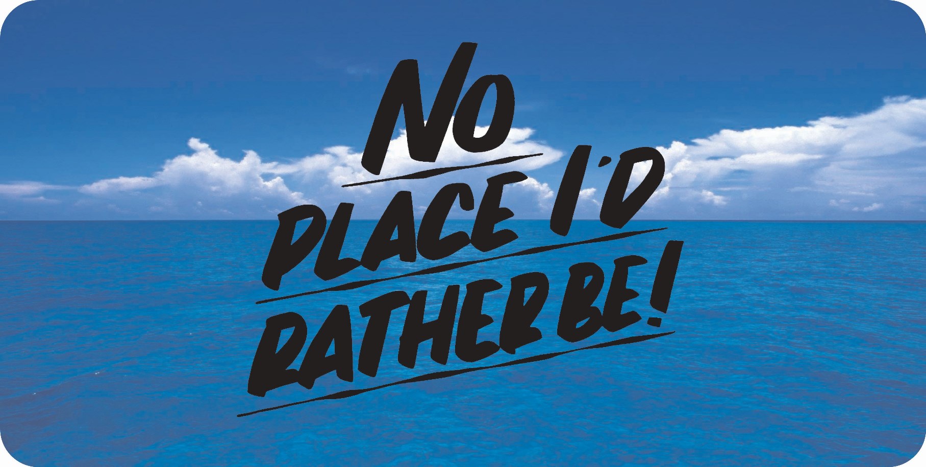 No Place I'd Rather Be Photo License Plate – Auto License Plates Frames