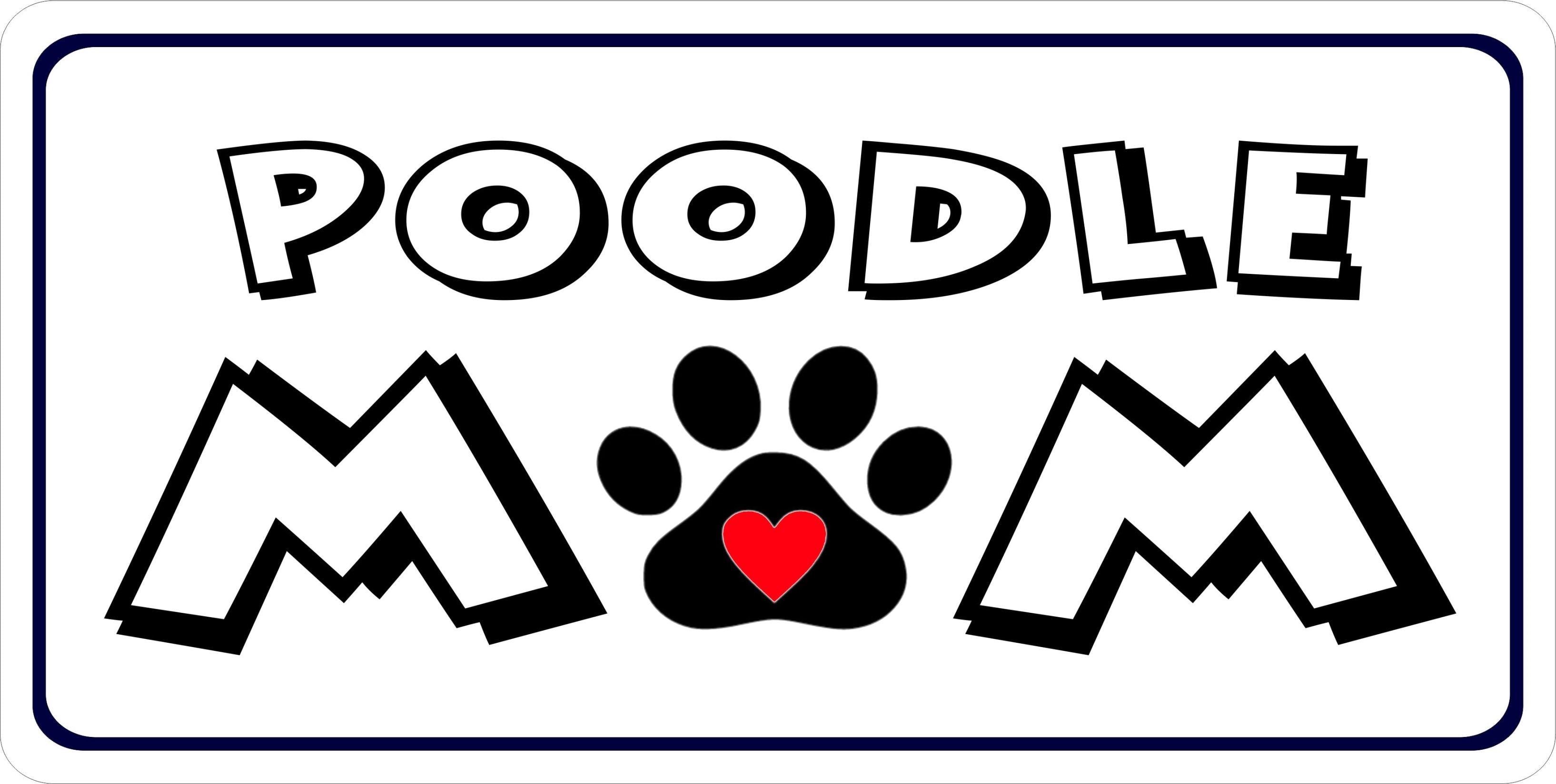 Poodle Mom Photo License Plate – Auto License Plates Frames