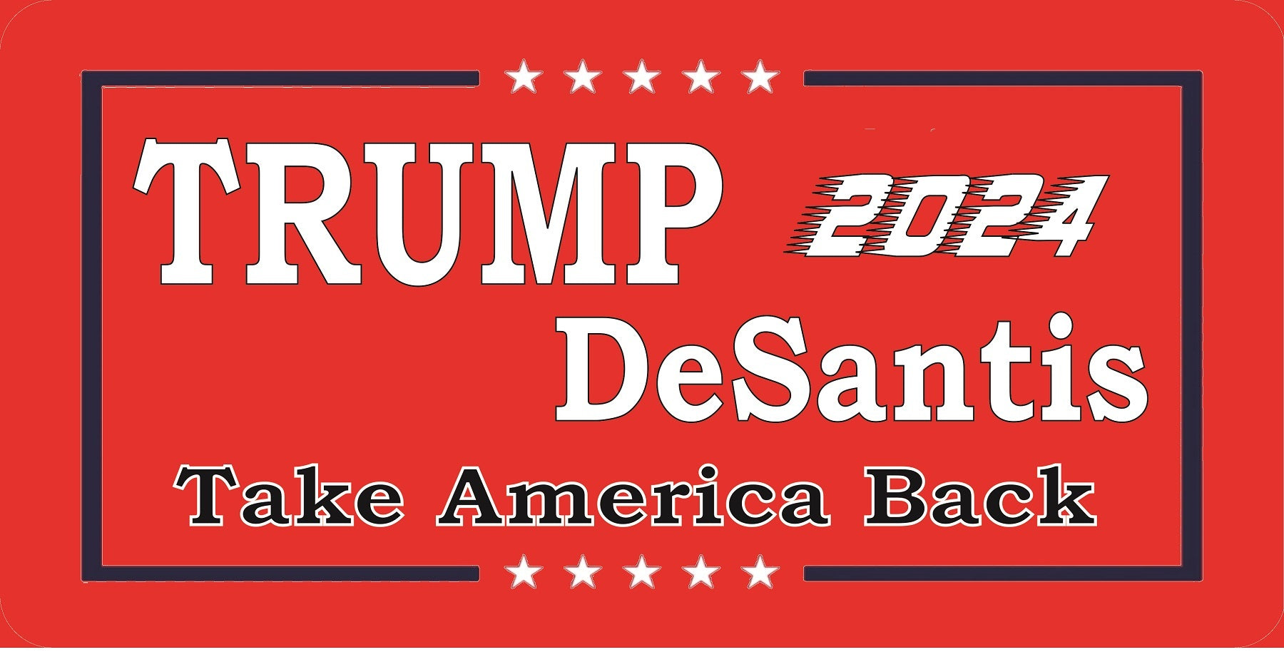 Trump DeSantis 2024 Take America Back Photo License Plate – Auto ...