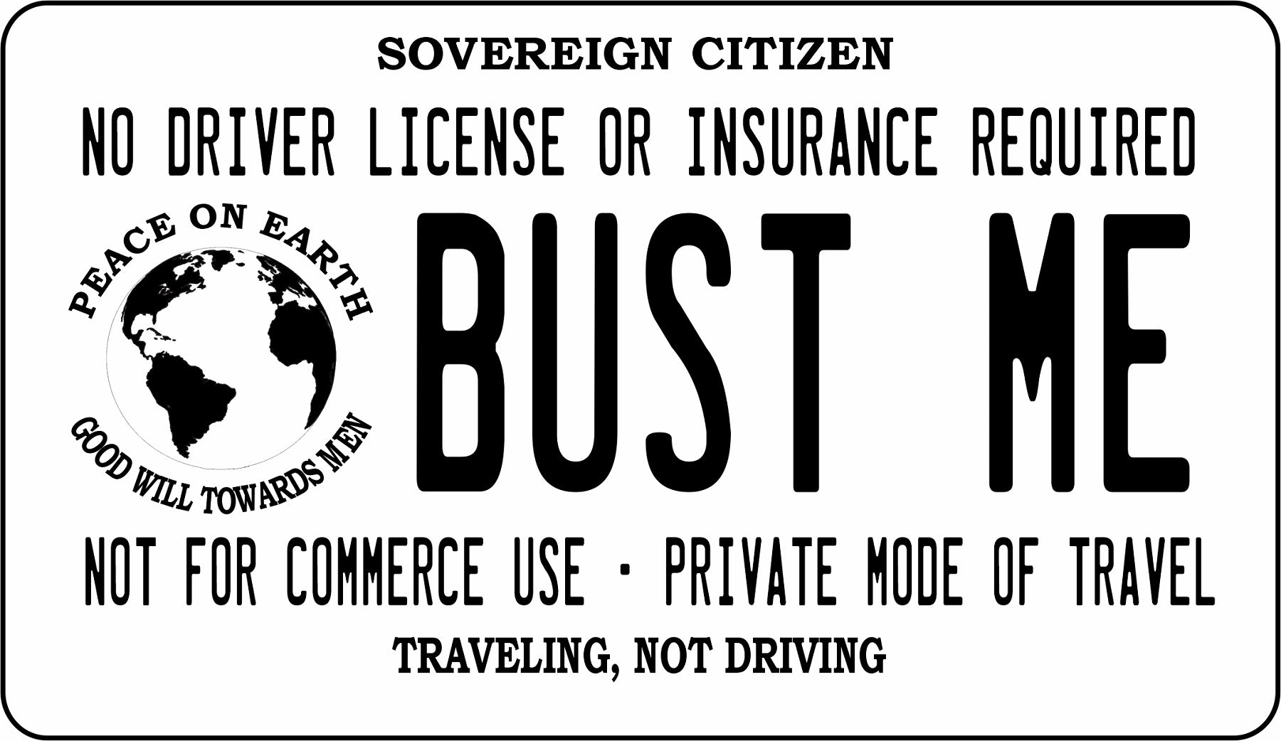 Bust Me Sovereign Citizen Motorcycle Photo License Plate – Auto License ...