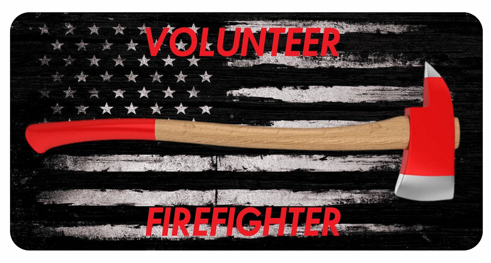 Volunteer Firefighter Axe On U.S.A. Flag Photo License Plate – Auto ...