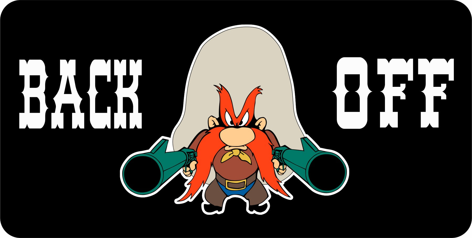 Yosemite Sam Back Off Photo License Plate – Auto License Plates Frames