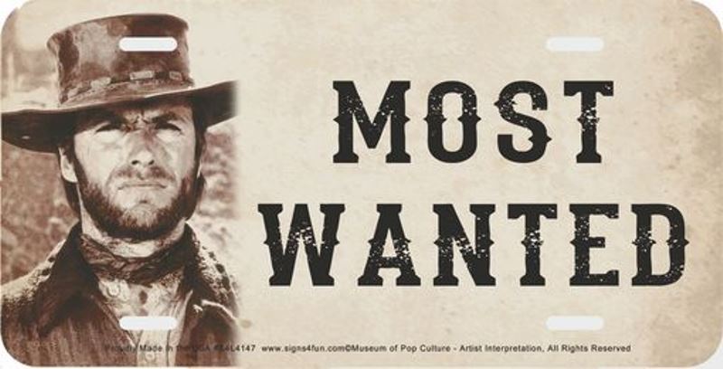 Clint Eastwood Most Wanted Metal License Plate – Auto License Plates Frames